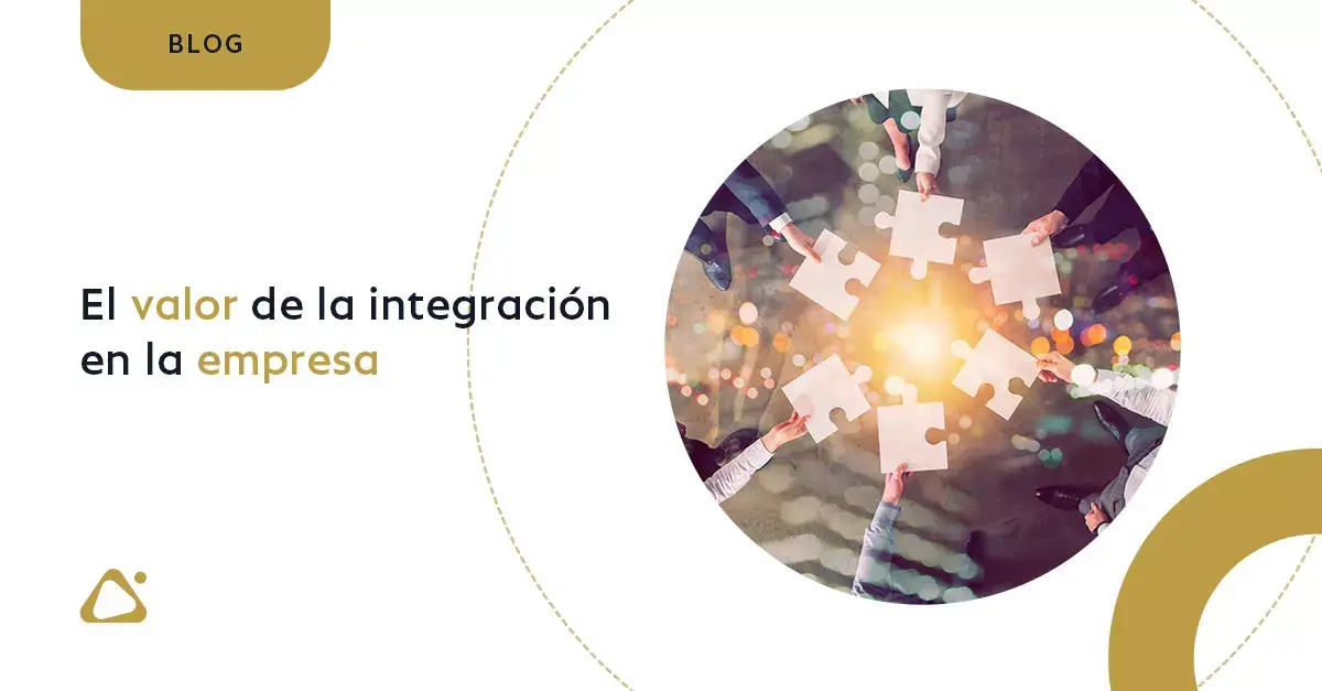 El valor de la integración en la empresa