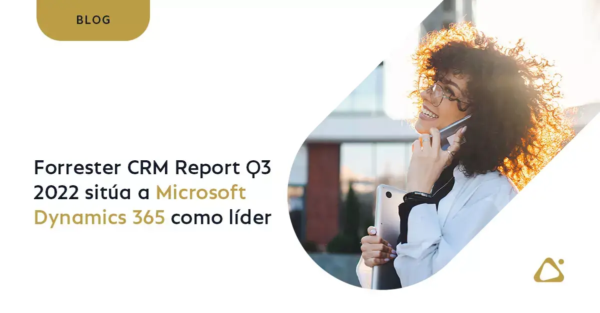 Forrester CRM Report Q3 2022 sitúa a Microsoft Dynamics 365 como líder