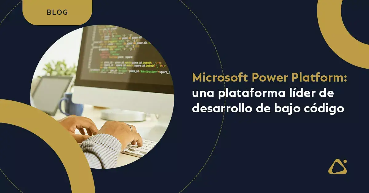 Microsoft Power Platform: una plataforma líder de desarrollo de bajo código