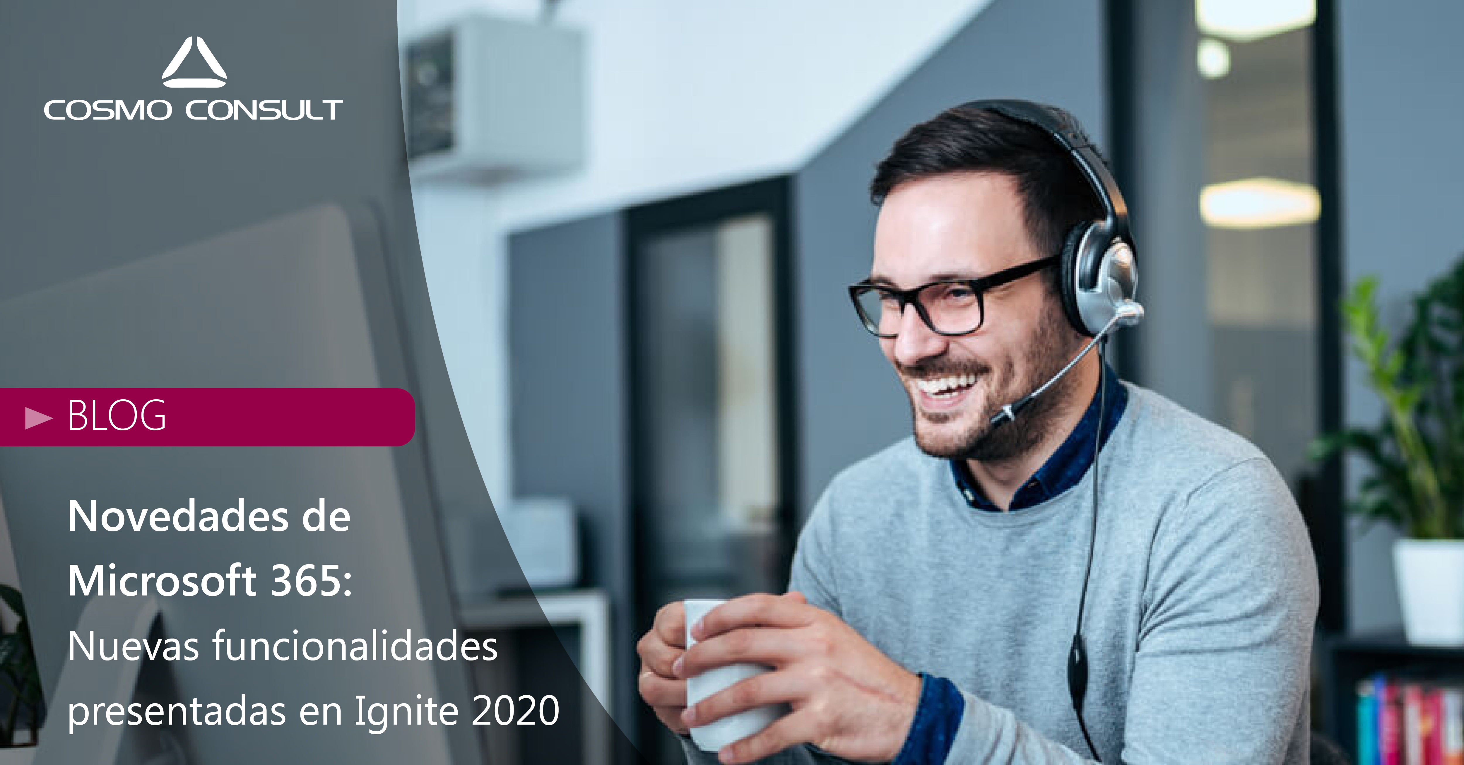 Novedades de Microsoft 365: Ignite 2020 | COSMO CONSULT