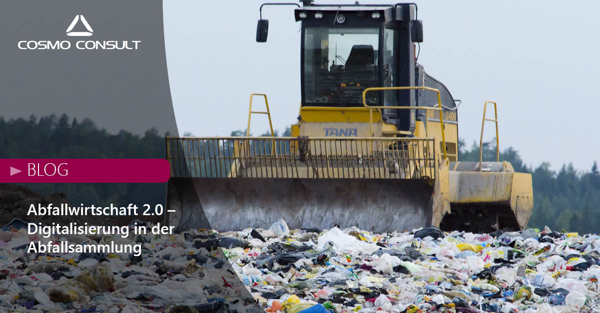 Abfallwirtschaft 2.0 – Digitalisierung in der Abfallsammlung | COSMO ...