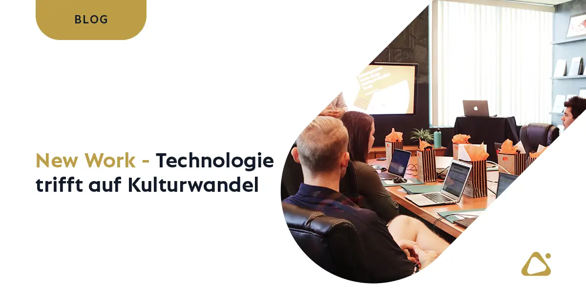 New Work – Technologie trifft auf Kulturwandel