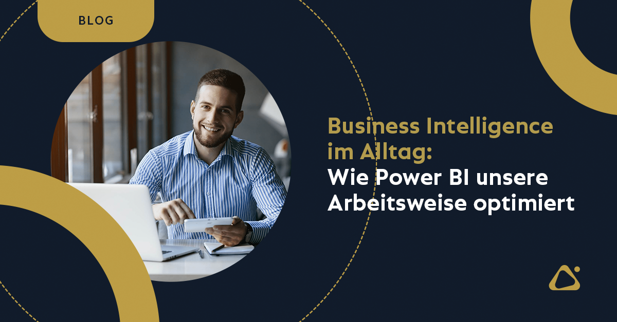 Business Intelligence im Alltag: Wie Power BI unsere Arbeitsweise ...