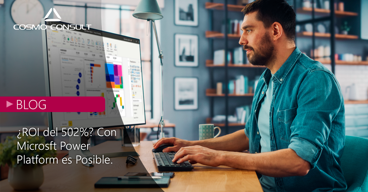 ¿ROI del 502%? Con Power Platform es Posible | COSMO CONSULT