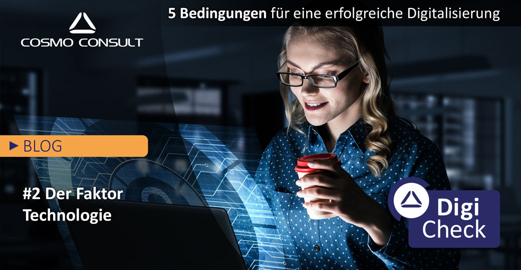 Der Faktor Technologie | COSMO CONSULT