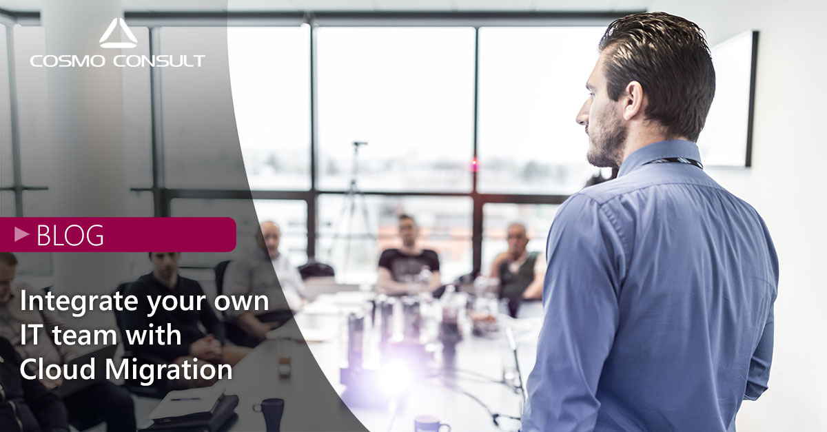 What does Cloud Migration mean for your IT team? | COSMO CONSULT