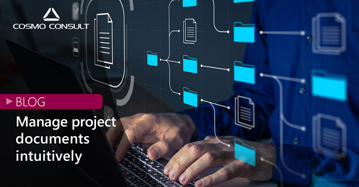 How to manage your project documents intuitively | COSMO CONSULT