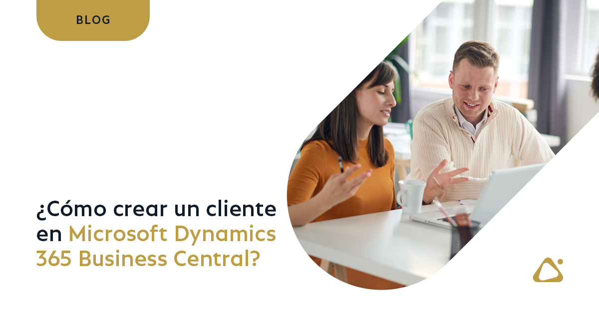 ¿Cómo crear un cliente en Microsoft Dynamics 365 Business Central ...