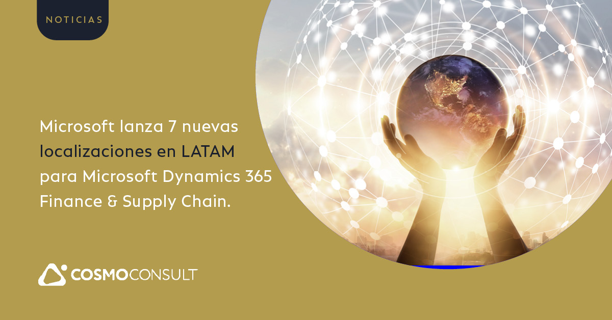 Microsoft lanza 7 nuevas localizaciones en LATAM para FO. | COSMO CONSULT