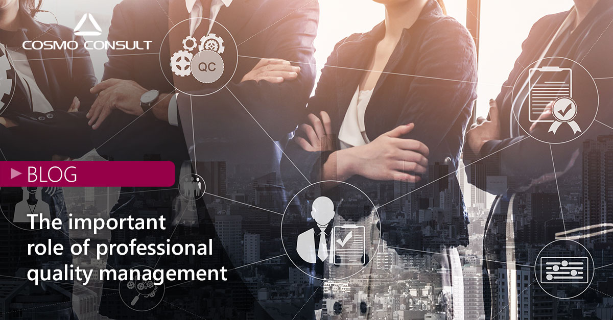 Why Professional Quality Management is so Important | COSMO CONSULT