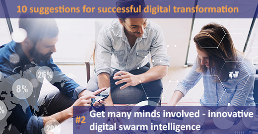 10 suggestions for successful digital transformation: #2 Get many minds ...
